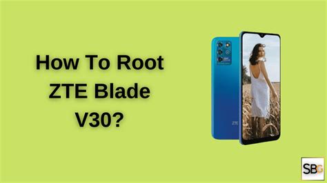 How To Root Zte Blade V Easy Methods