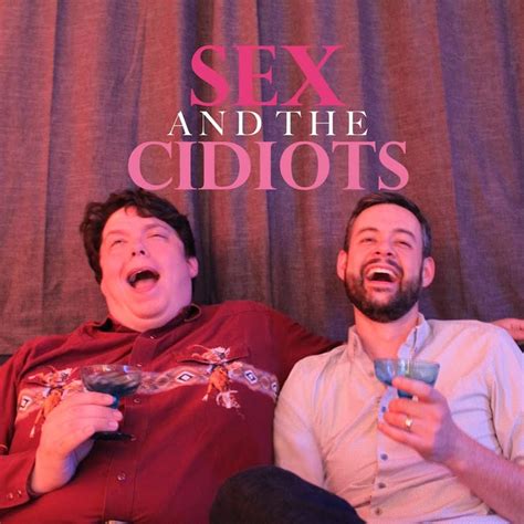 Sex And The Cidiots Youtube