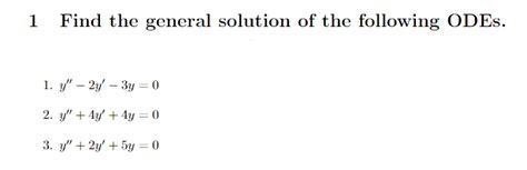 Solved Find The General Solution Of The Following ODEs Chegg
