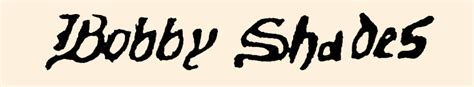 Bobby Shades Bobby Shades