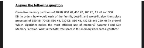 solved answer the following questiongiven five memory