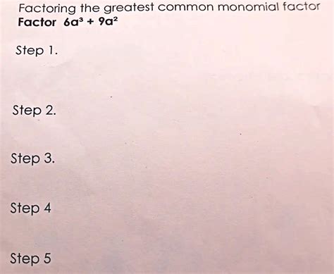Solved Factoring The Greatest Common Monomial Factor Factor 6a3 9a