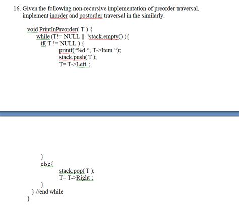 Solved 16 Given The Following Non Recursive Implementation