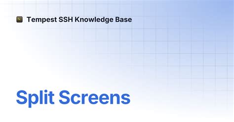 Split Screens Tempest Ssh Knowledge Base