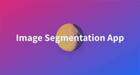 Image Segmentation App A Hugging Face Space By Adityas2410