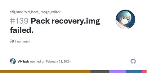 pack recovery img failed · issue 139 · cfig android boot image editor · github