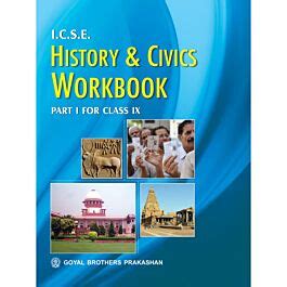 Raajkart Com Buy Goyal Brothers ICSE History Civics Workbook Part For Class Online At