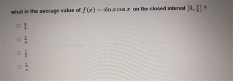 solved what is the average value of f x sinxcosx on the