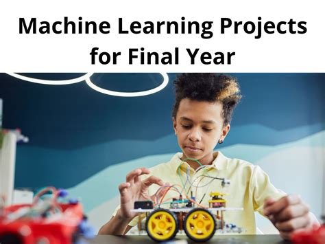 machine learning projects for final year copyassignment