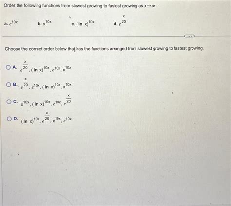 Solved Order The Following Functions From Slowest Growing To Chegg