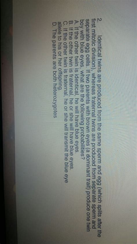 Solved 2 Identical Twins Are Produced From The Same Sperm