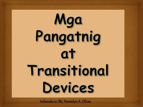 Filipino 9 Pangatnig At Transitional Devices Ppt