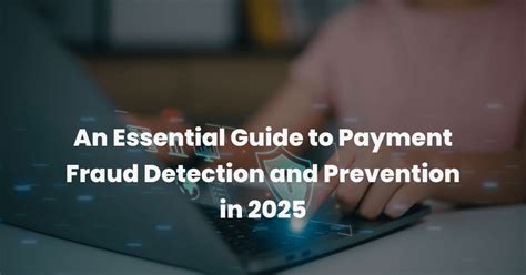 Payment Fraud Detection And Prevention Best Guide 2025 Bankiq
