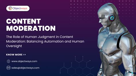 The Role Of Human Judgment In Content Moderation Balancing Automation And Human Oversight