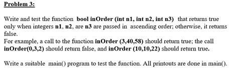 Solved Problem 3 Write And Test The Function Bool In Order