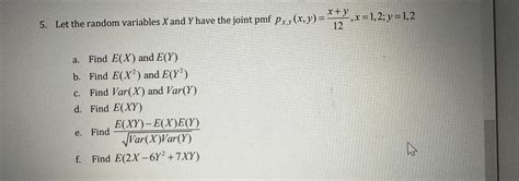 Solved 5 Let The Random Variables X And Y Have The Joint