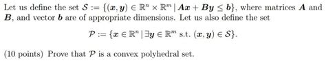 Solved Let Us Define The Set S X Y R X RM Ax Chegg