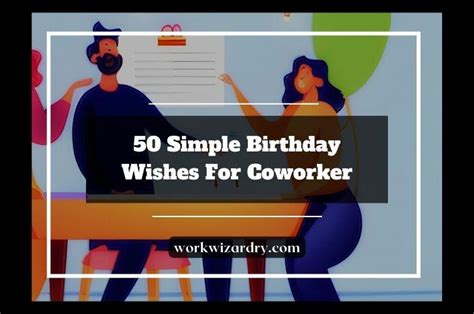 100 Simple Birthday Wishes For Coworker To Make Them Feel How Much You Adore And Appreciate Them