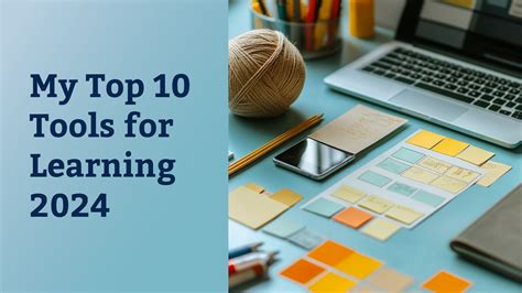 My Top 10 Tools For Learning 2024 Experiencing Elearning