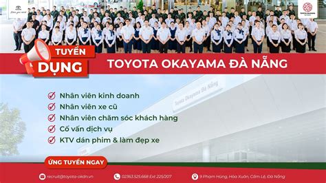 TOYOTA OKAYAMA ĐÀ NẴNG TUYỂN DỤNG CƠ HỘI VIỆC LÀM HẤP DẪN TOYOTA OKAYAMA ĐÀ NẴNG