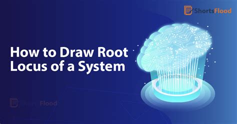 How To Draw Root Locus Of A System ShortsFlood