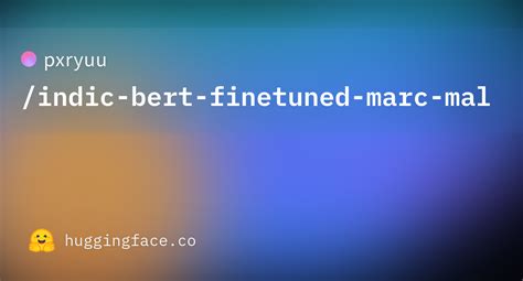 Pxryuu Indic Bert Finetuned Marc Mal Hugging Face