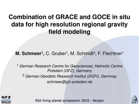 Ppt Combination Of Grace And Goce In Situ Data For High Resolution Regional Gravity Field
