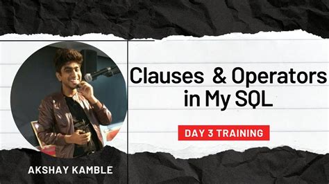 My Sql Practical Training In 2024 Learn Clauses And Operators In Sql Sql Day 3 With Akshay