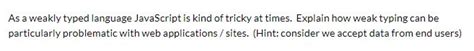 Solved As A Weakly Typed Language Javascript Is Kind Of