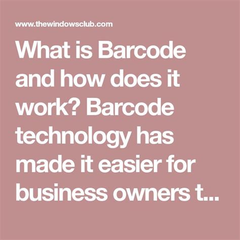 What Is Barcode And How Does It Work Barcode Technology Has Made It Easier For Business Owners