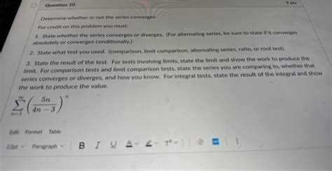 Solved Determine Whether Or Not The Series Converges For