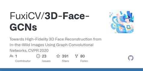 github fuxicv 3d face gcns towards high fidelity 3d face reconstruction from in the wild
