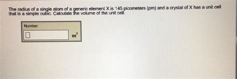 solved the radius of a single atom of a generic element x is