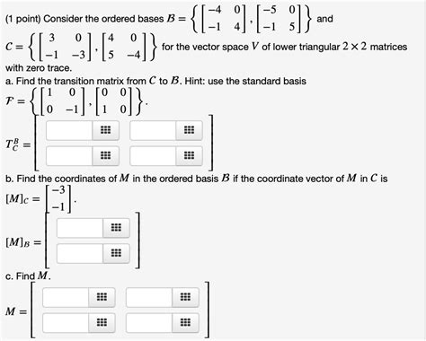 Solved 1 Point Consider The Ordered Bases B 31} And 1 1