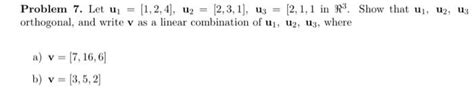 problem 7 let u1 [1 2 4] u2 [2 3 1] u3 [2 1 1 in ℜ3
