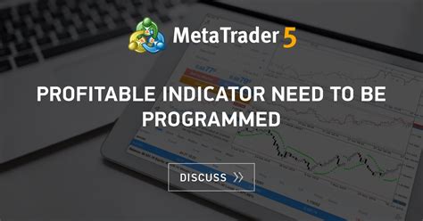 Profitable Indicator Need To Be Programmed Indices Mql4 And Metatrader 4 Mql4 Programming