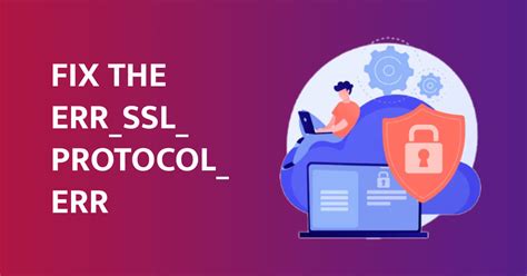 How To Fix Err Ssl Protocol Error