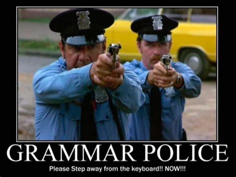 Its The Grammar Police Your Under Arrest