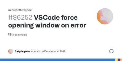 Vscode Force Opening Window On Error · Issue 86252 · Microsoftvscode
