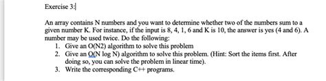 Solved Exercise 3 An Array Contains N Numbers And You Want Chegg