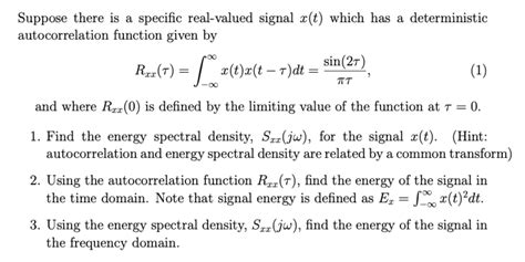 solved suppose there is a specific real valued signal x t