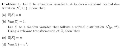 Solved Let Z Be A Random Variable That Follows A Standard Chegg Com