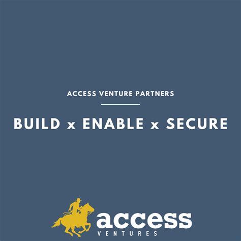 Build X Enable X Secure The Thematic Multiplier Effect Access Venture Partners