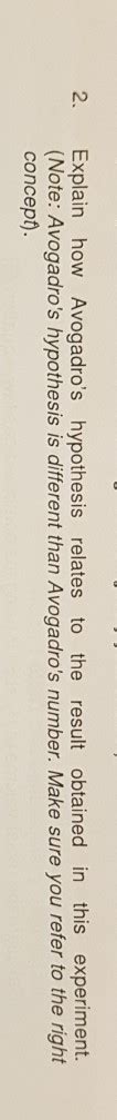 Solved 2 Explain How Avogadro S Hypothesis Relates To The Chegg Com