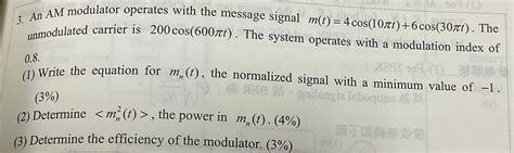Solved 3 An Am Modulator Operates With The Message Signal