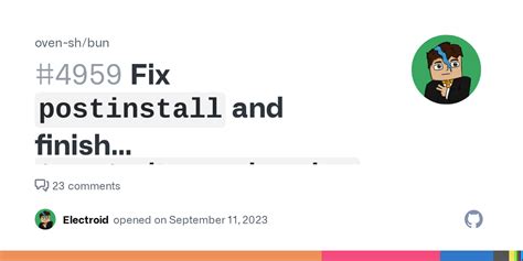 Fix `postinstall` And Finish `trusteddependencies` · Issue 4959 · Oven Shbun · Github