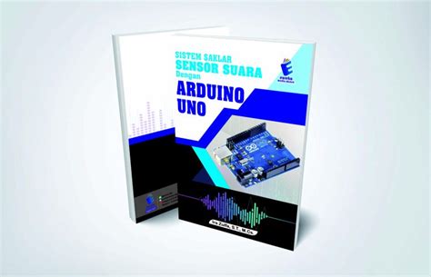Sistem Saklar Sensor Suara Dengan Arduino Uno Eureka Media Aksara
