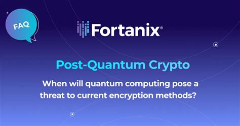 When Will Quantum Computing Pose A Threat To Encryption Fortanix