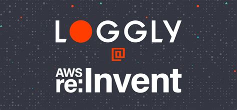 5 Loggly Values That Resonated With The Aws Re Invent Audience Loggly