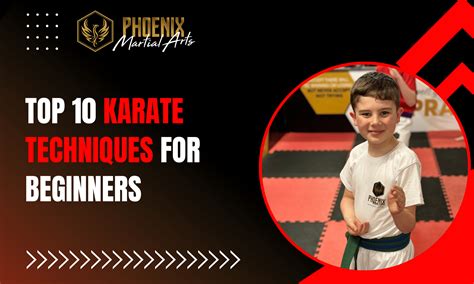 Top 10 Karate Techniques For Beginners Phoenix Martial Arts